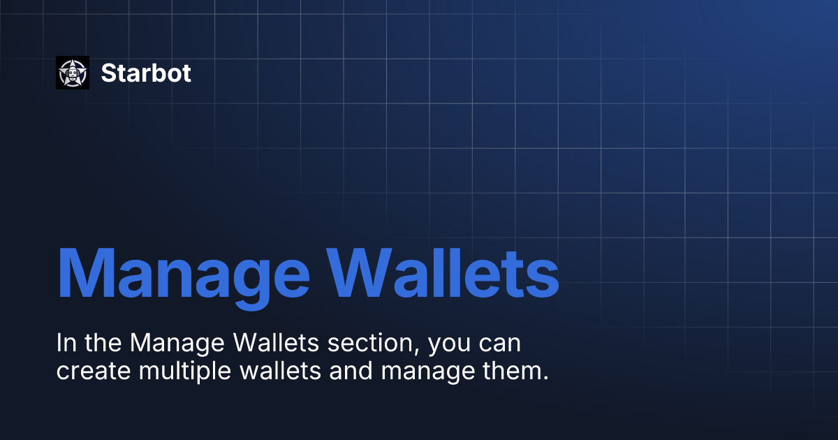 Manage Wallets | Starbot