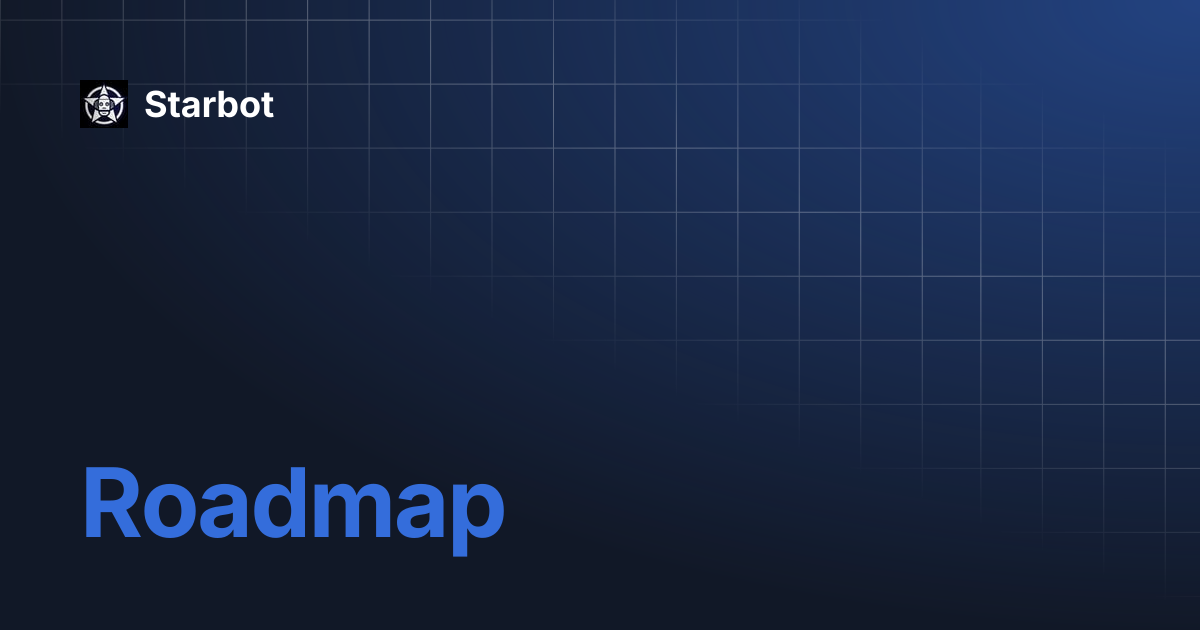 Roadmap | Starbot